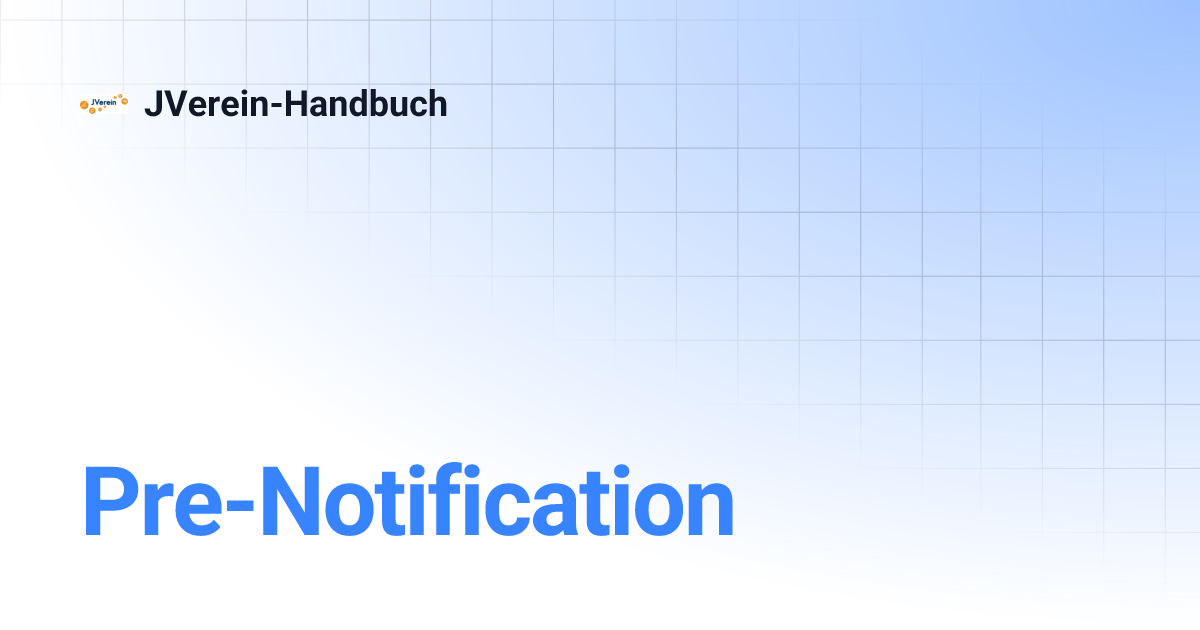 Pre-Notification | JVerein-Handbuch